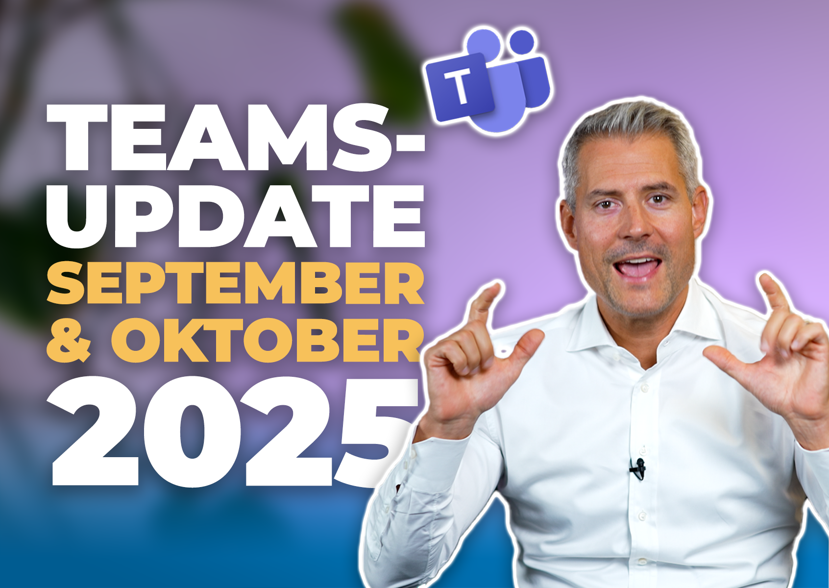 Microsoft-Teams-Update: Juni, Juli & August 2025 | iTrust AG