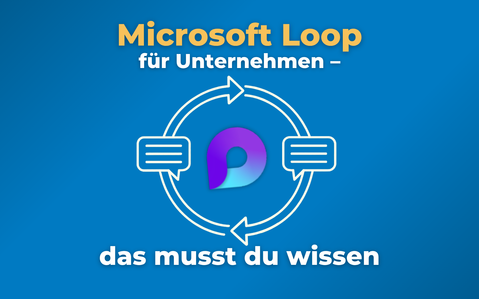 Microsoft Loop für Unternehmen – das musst du wissen | iTrust AG
