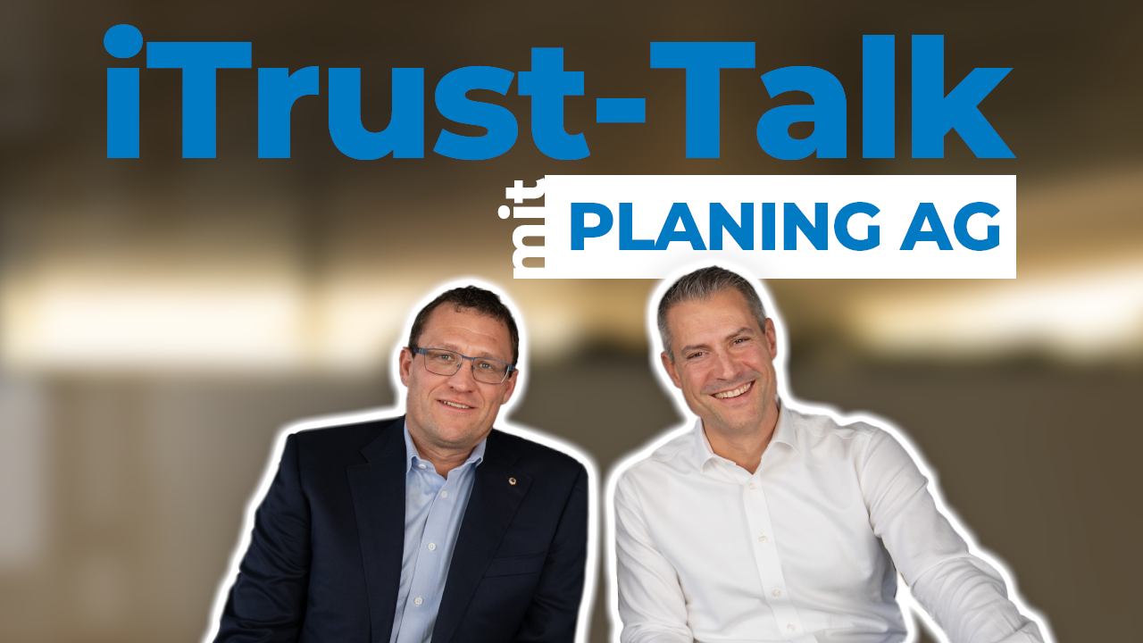 iTrust-Talk mit PLANING AG | iTrust AG